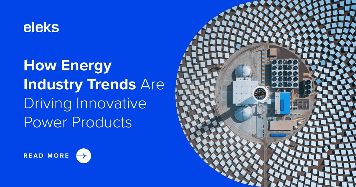 How Energy Industry Trends Are Driving Innovative Power Products ...