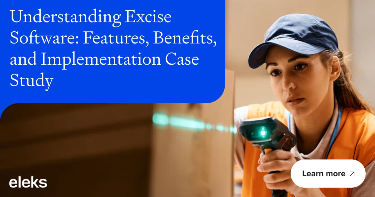 Excise Tax Software: Features, Benefits, and Implementation