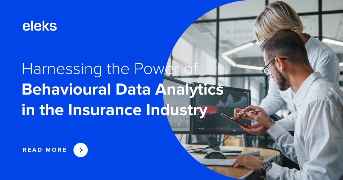 Leveraging Behavioural Data Analytics in Insurance Industry