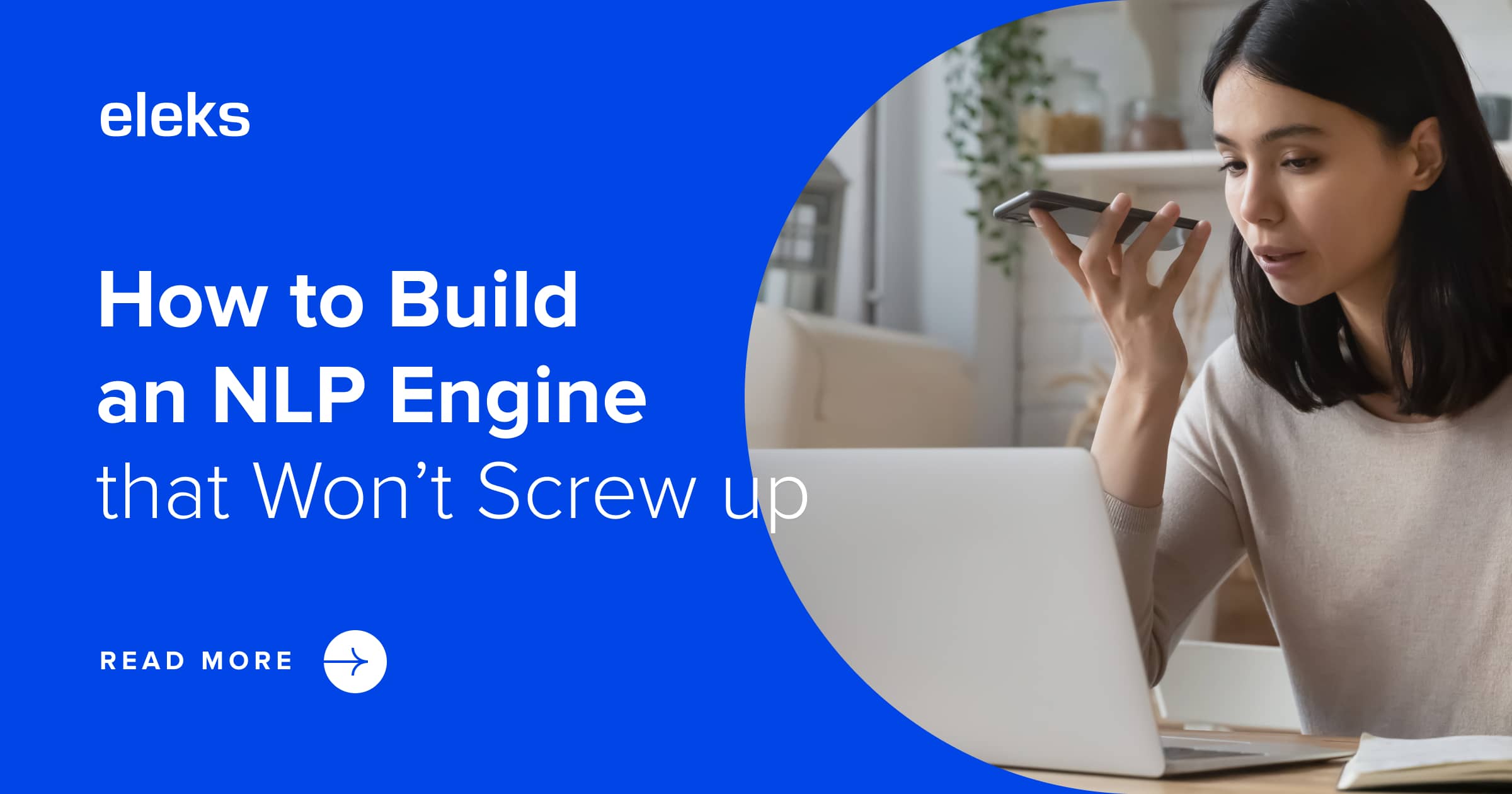 How to Build an NLP Engine that Won’t Screw up | ELEKS: Enterprise ...