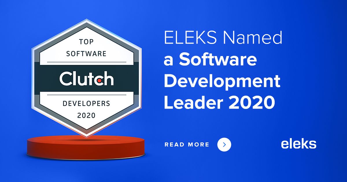 ELEKS Named a Software Development Leader 2020 by Clutch | ELEKS ...