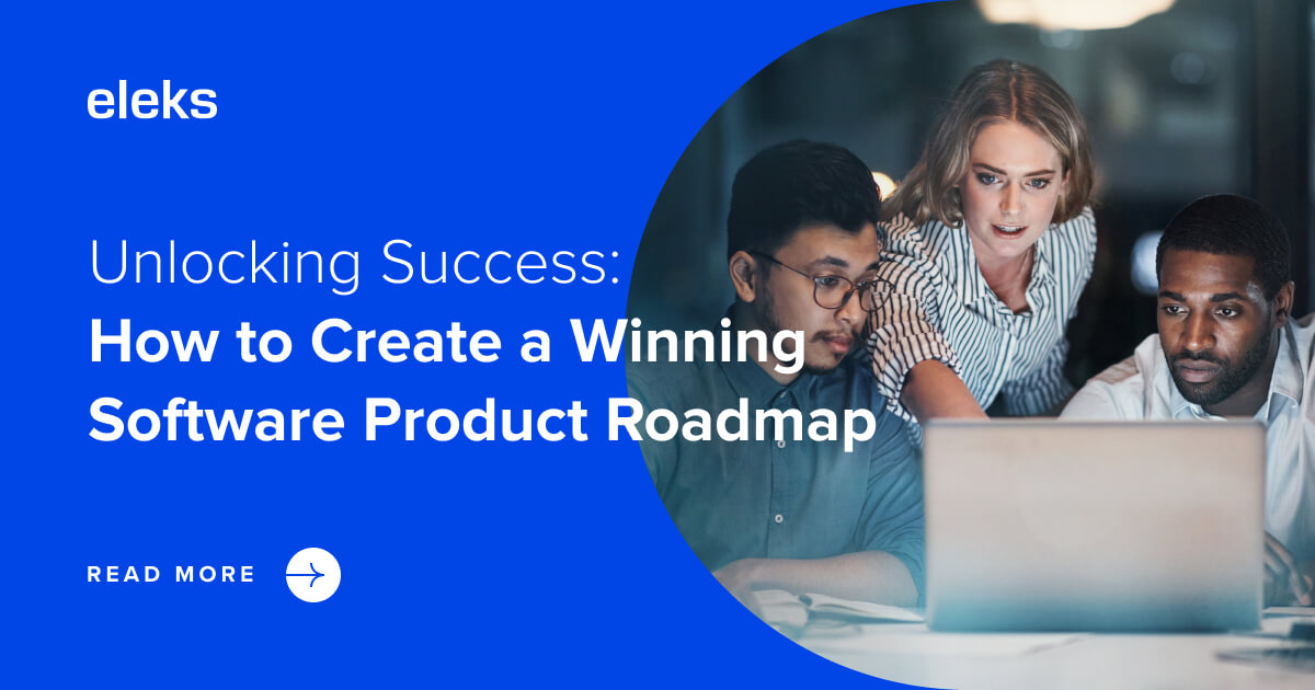 How to Create a Winning Software Product Roadmap